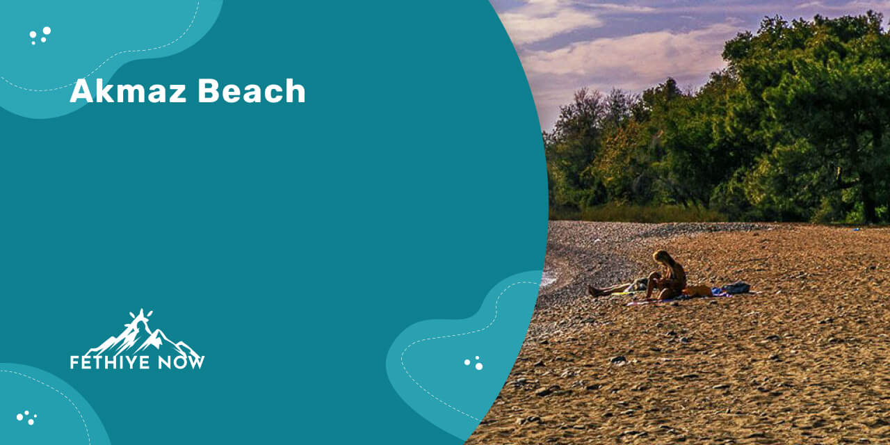 Akmaz Beach (Akmaz plaji) in Fethiye: Location & Fee in 2025