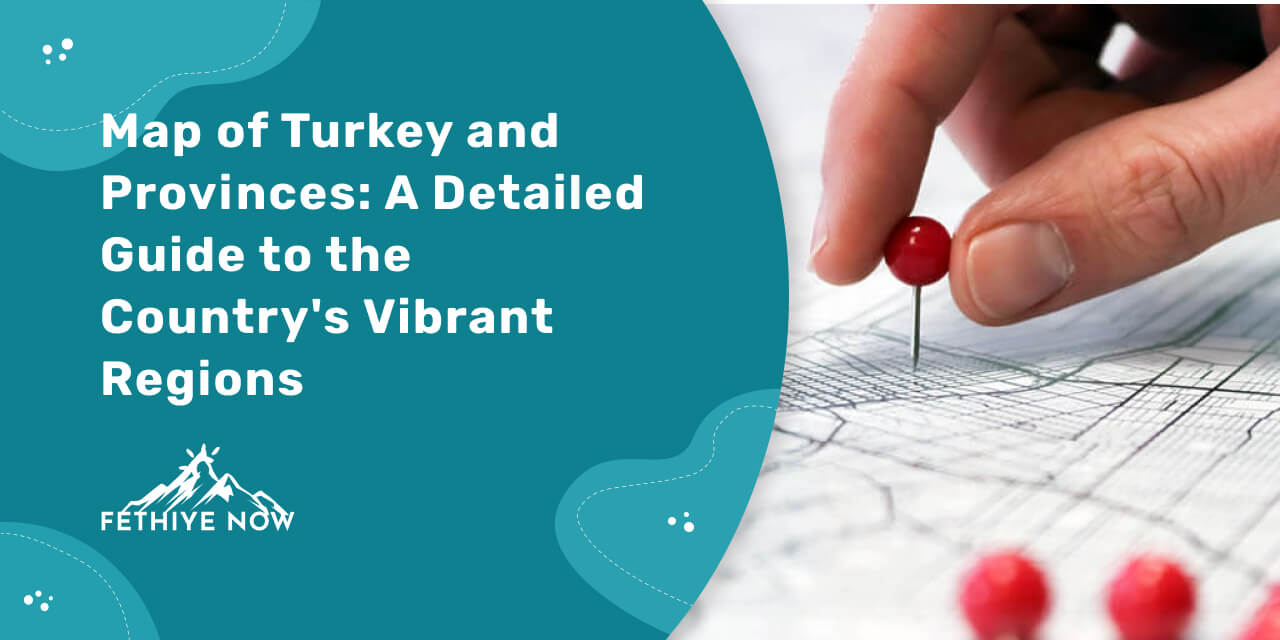 Map of Turkey: Comprehensive Visual Guide to Turkish Provinces