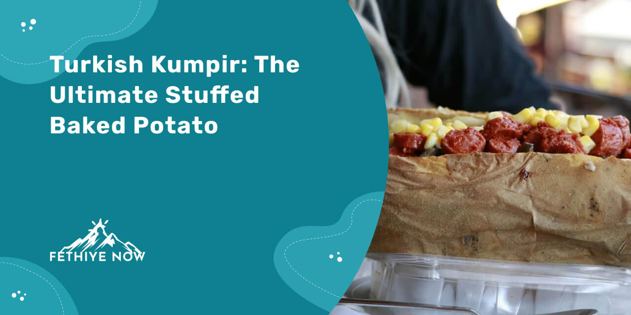 Kumpir: Turkey’s Ultimate Stuffed Baked Potato Delight